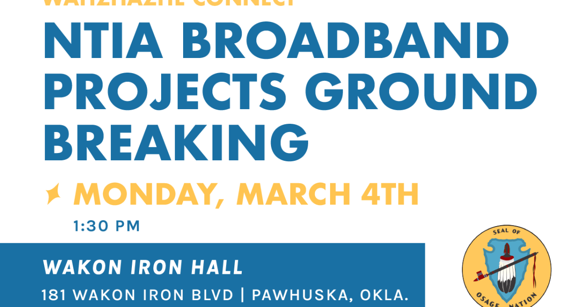 NTIA Broadband Projects Groundbreaking | Osage Nation